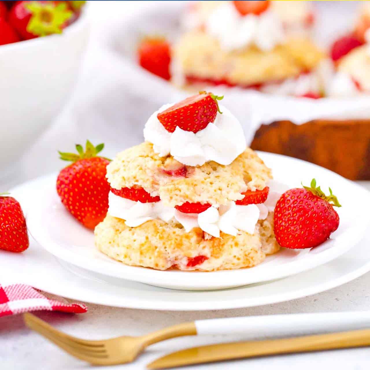 Strawberry Shortcakes - Loaded with Strawberries - Sweet and Savory Meals